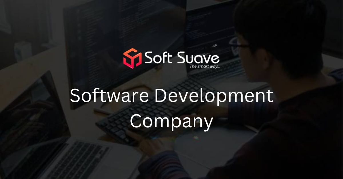Software development company in india - Soft Suave