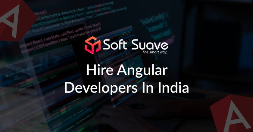 How to Hire Angular Developers in India – Soft Suave How to Hire Angular Developers in India – Soft Suave