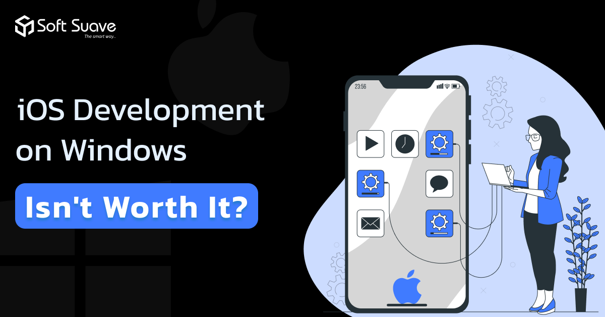 iOS Development on Windows: Isn't Worth It?
