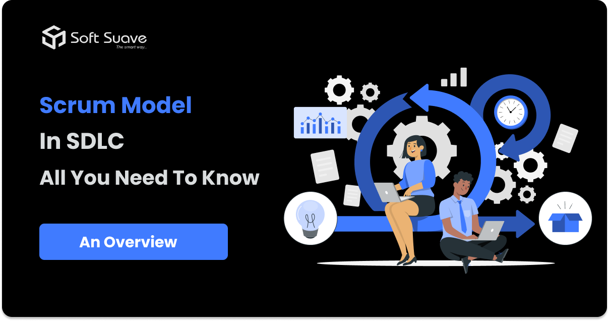The Scrum Model in SDLC : All you need to know