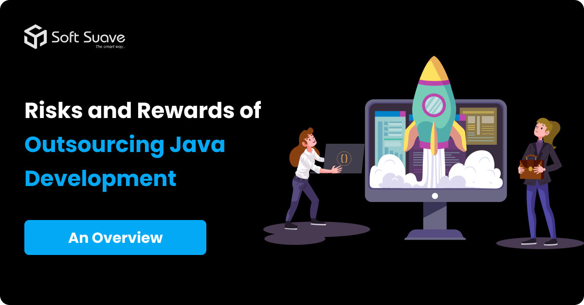 Navigating the Risks and Rewards: Outsourcing Java Development