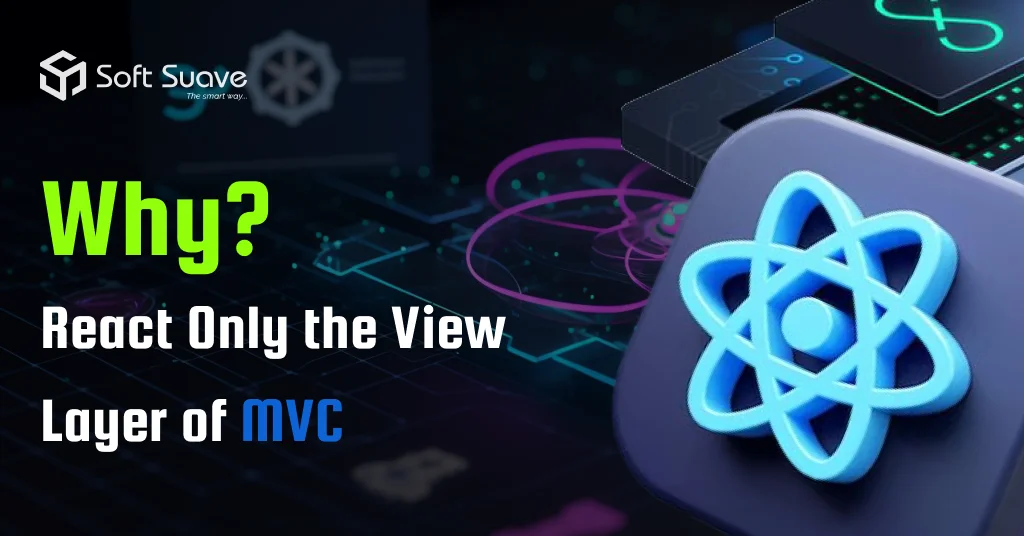 Why is React Only the View Layer in MVC? Core Concepts Unveiled