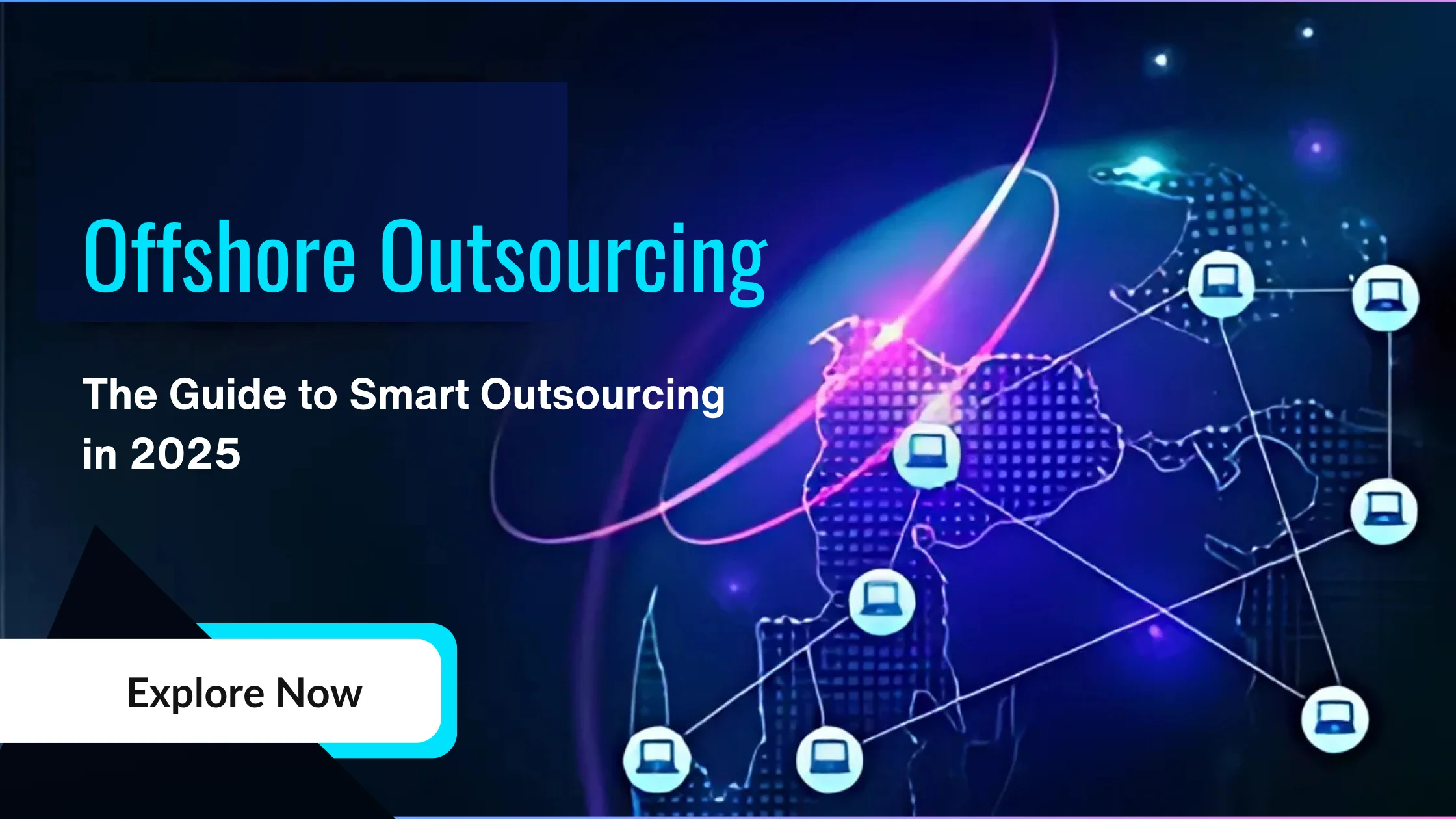 Offshore Outsourcing: The Guide to Smart Outsourcing in 2025