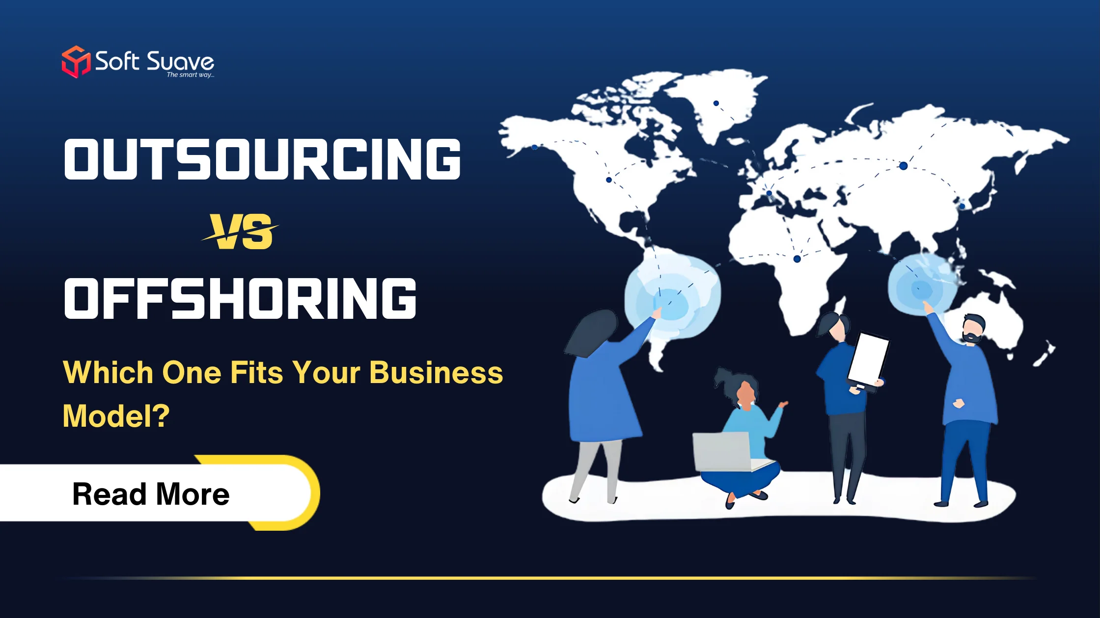 Outsourcing vs. Offshoring: Which One Fits Your Business Model?