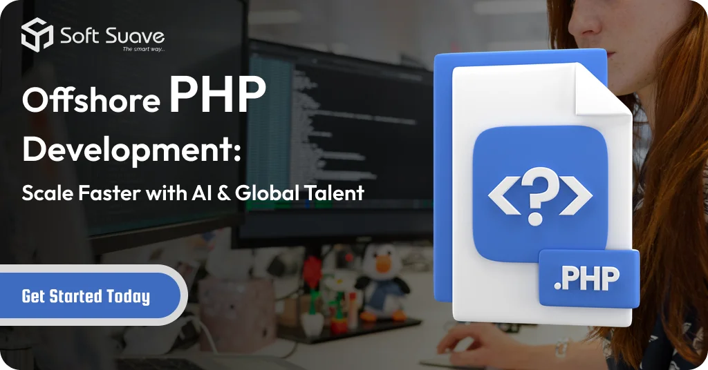 Offshore PHP Development: Scale Faster with AI & Global Talent