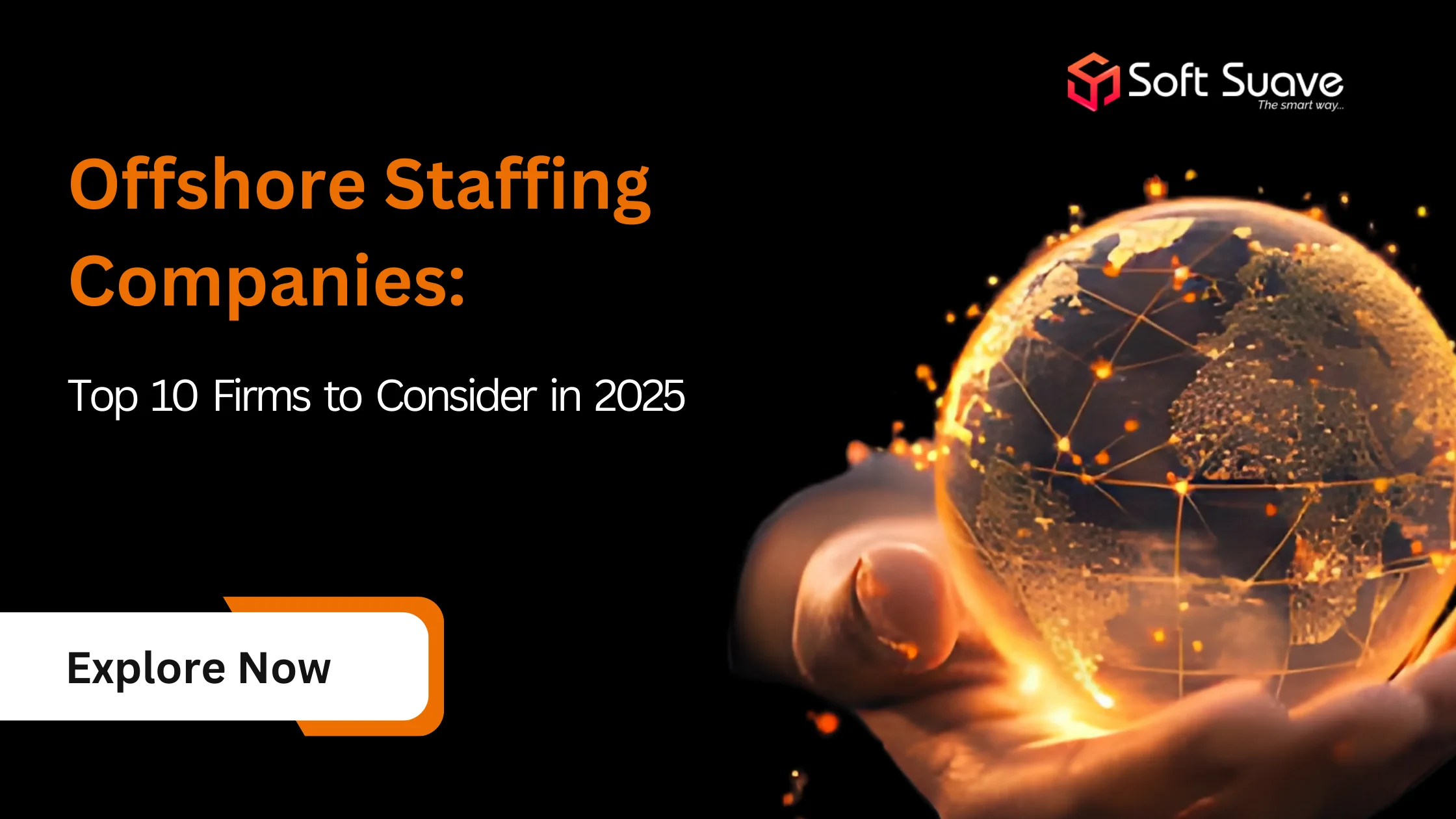 Offshore Staffing Companies: Top 10 Firms to Consider in 2025