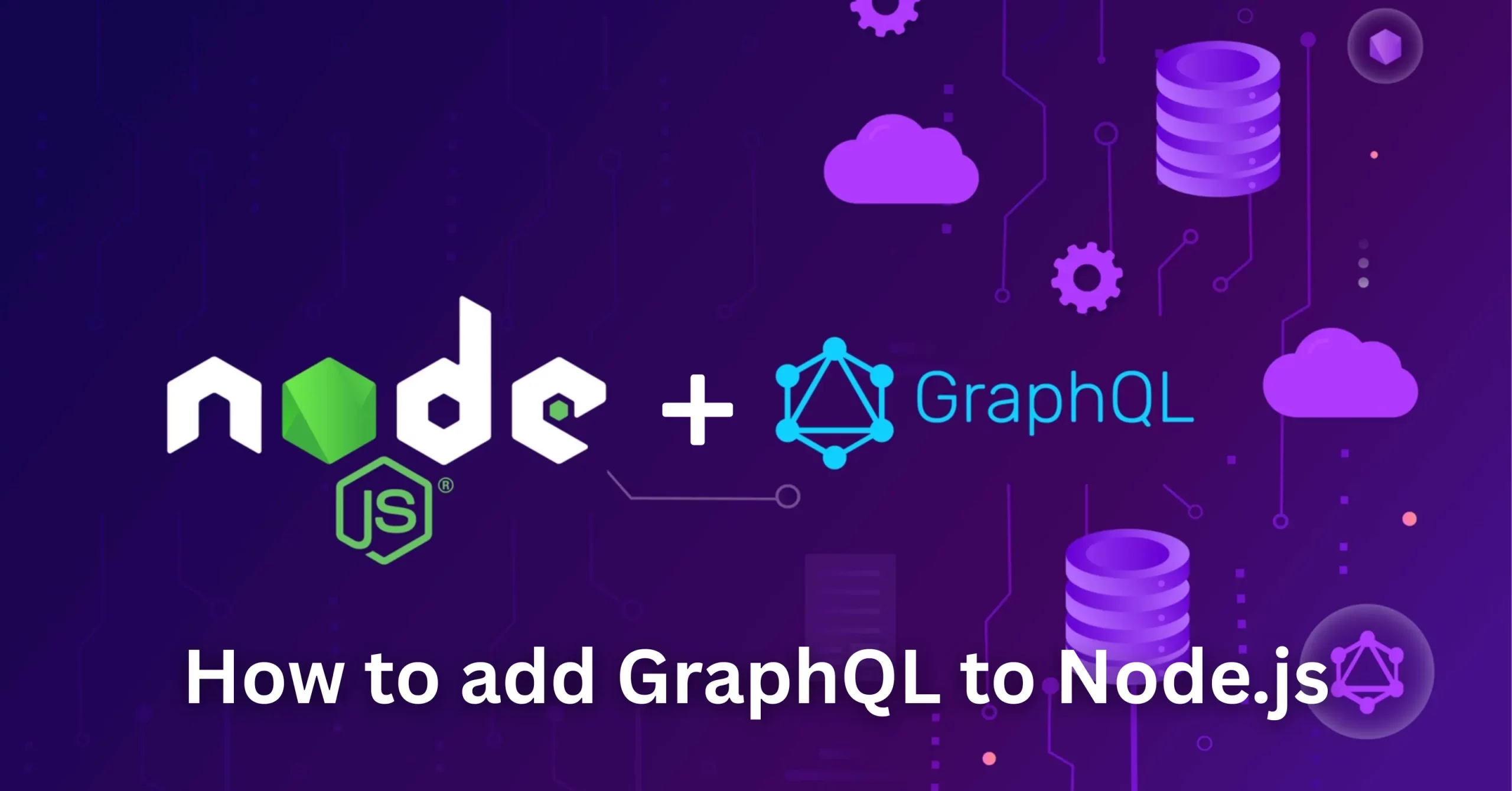 How to Add GraphQL to Node.js: A Guide for Beginners