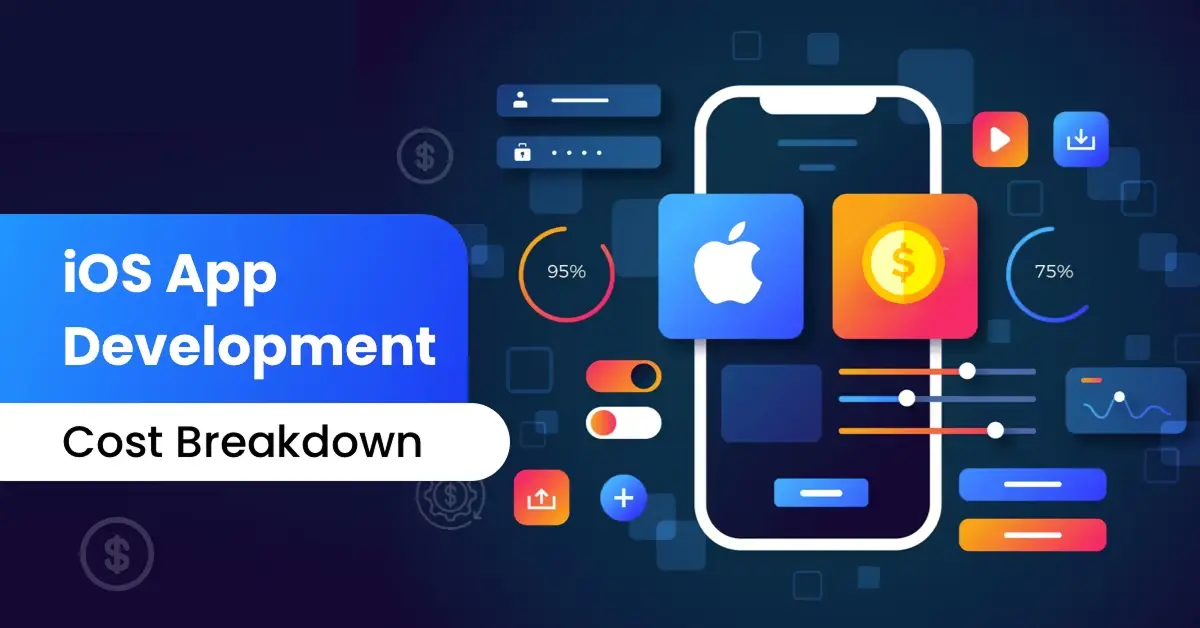 iOS App Development Cost: What You Need to Know Before You Start