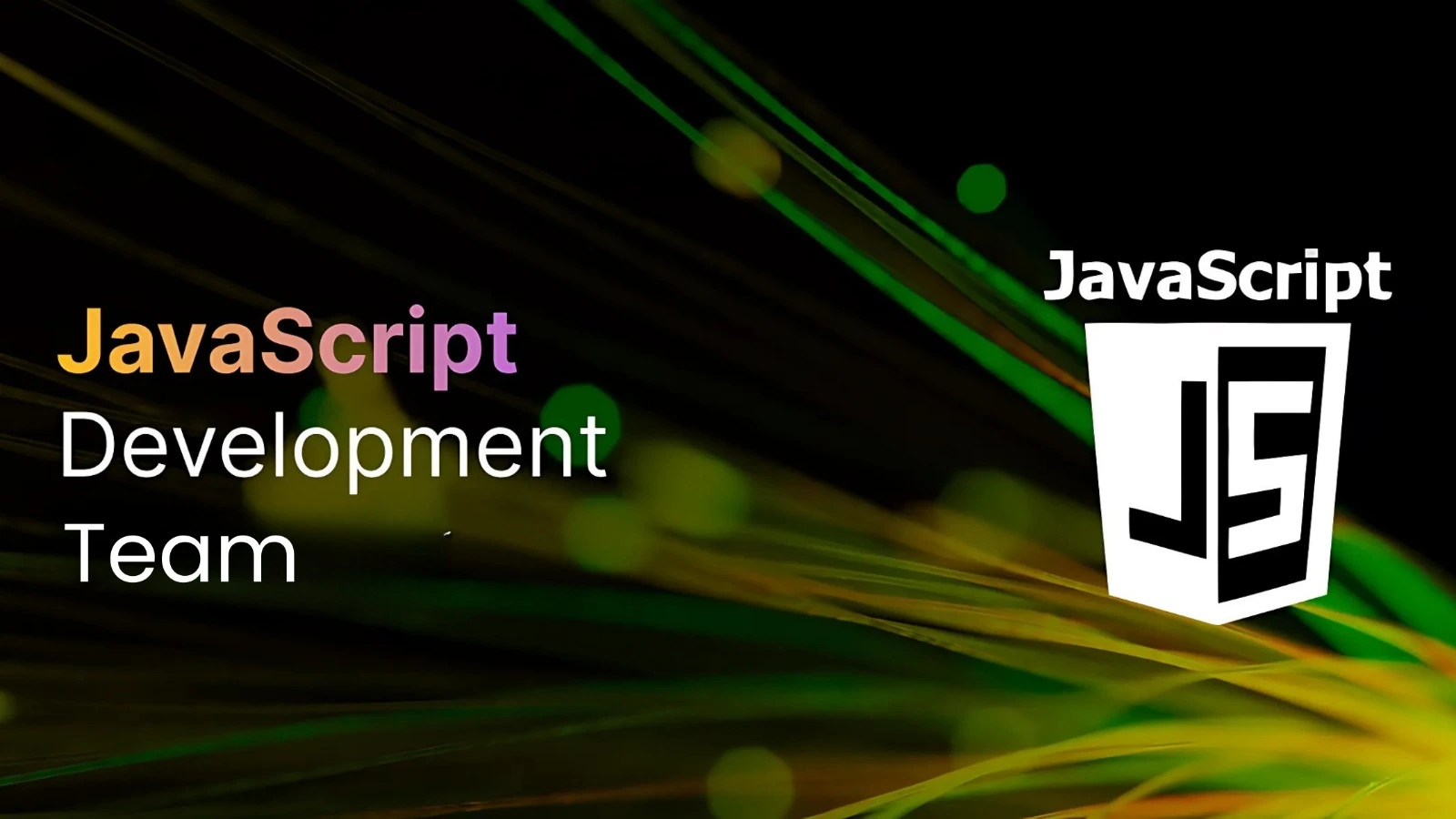 JavaScript Development Team Explained (2025)