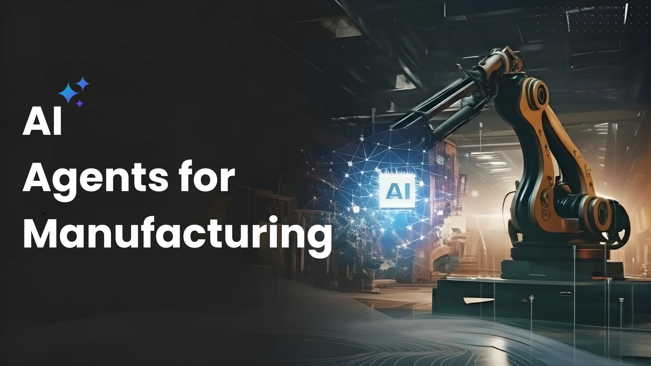 AI Agents for Manufacturing: Way to Smart Factories