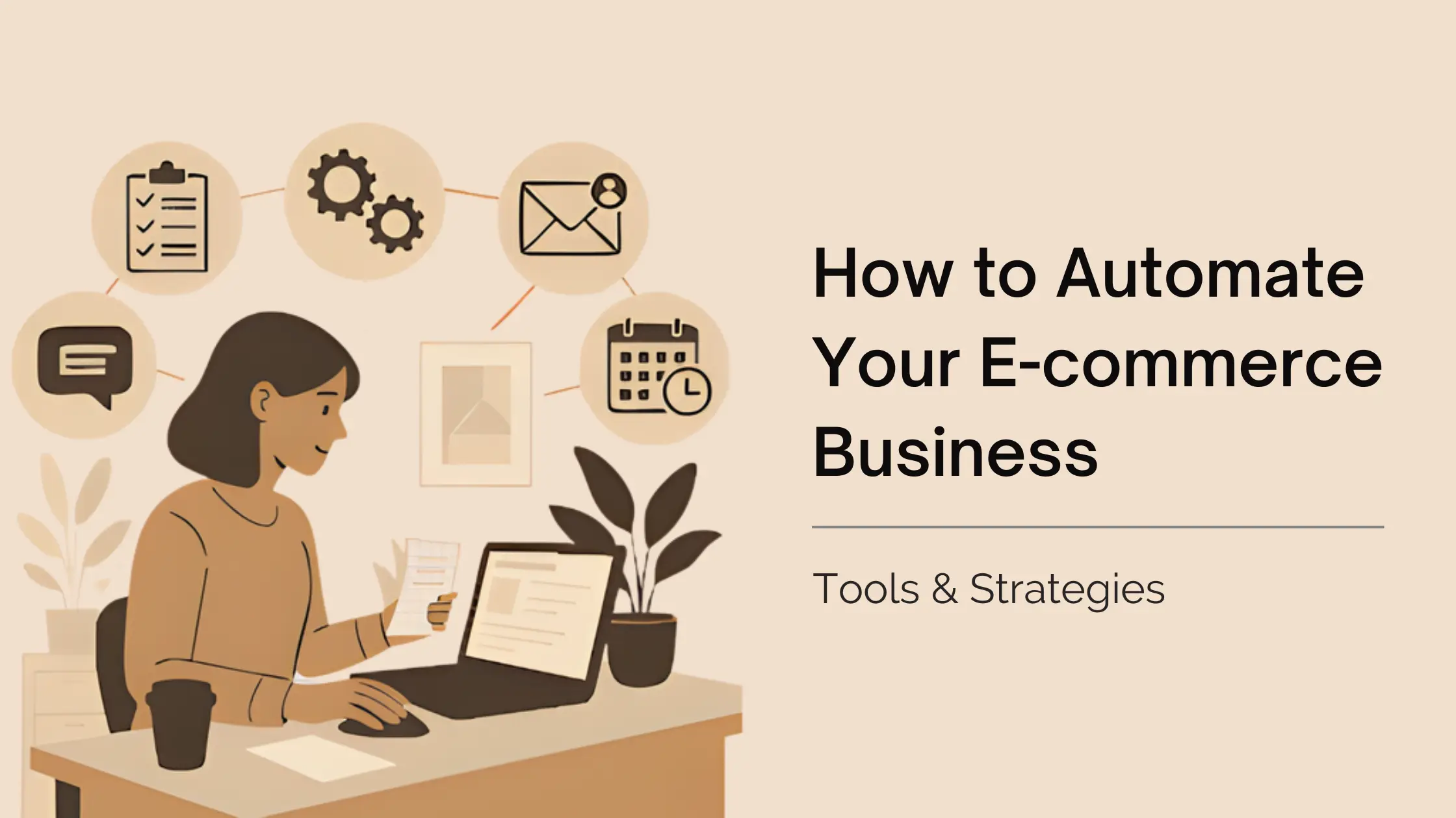 How to Automate Your E-commerce Business for Success