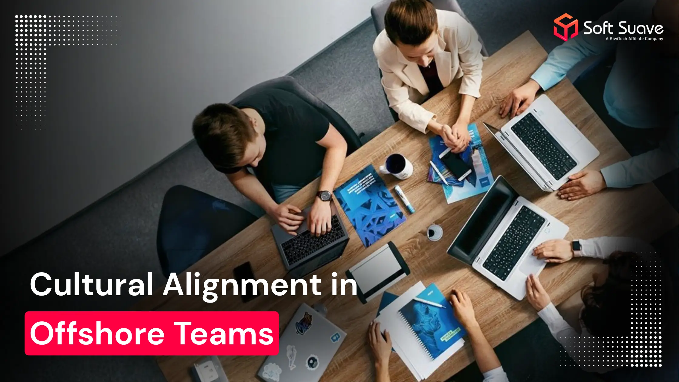 Cultural Alignment In Offshore Teams Drives Real Performance