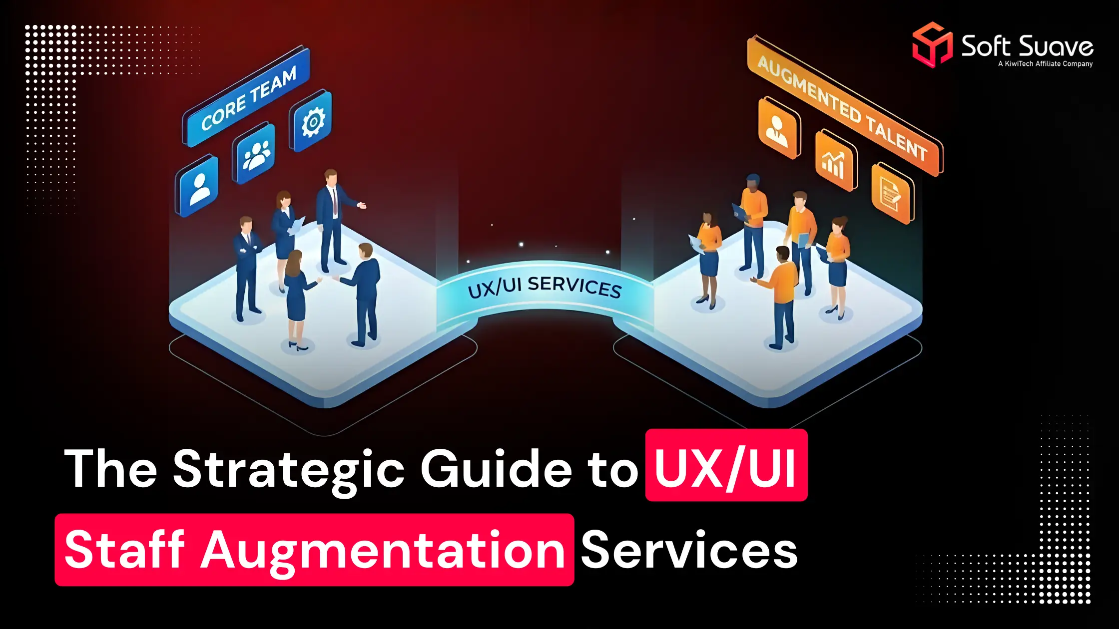 UX/UI Staff Augmentation Services: Boost UX Quality