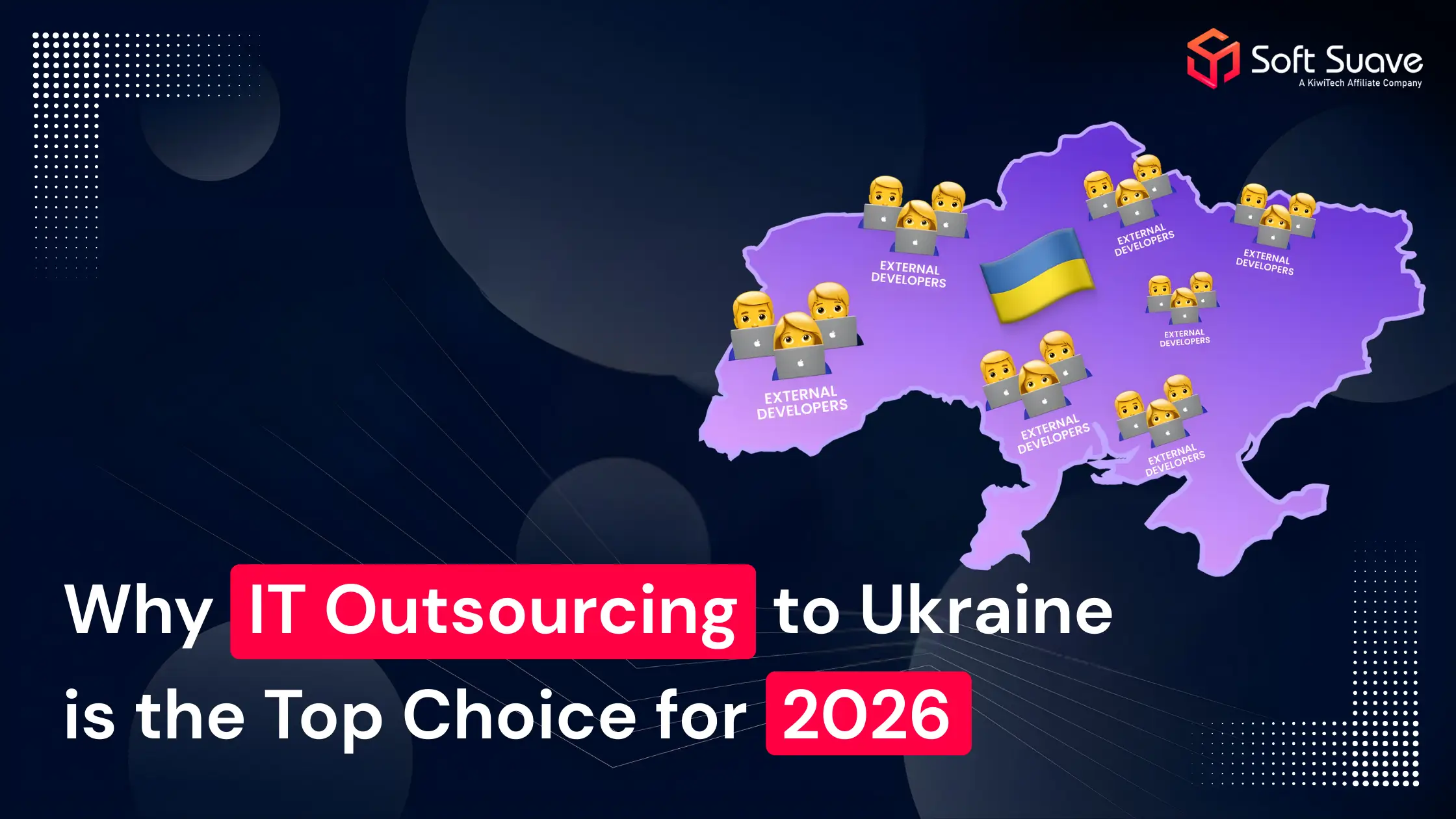 IT Outsourcing to Ukraine: Build Stronger Teams Faster